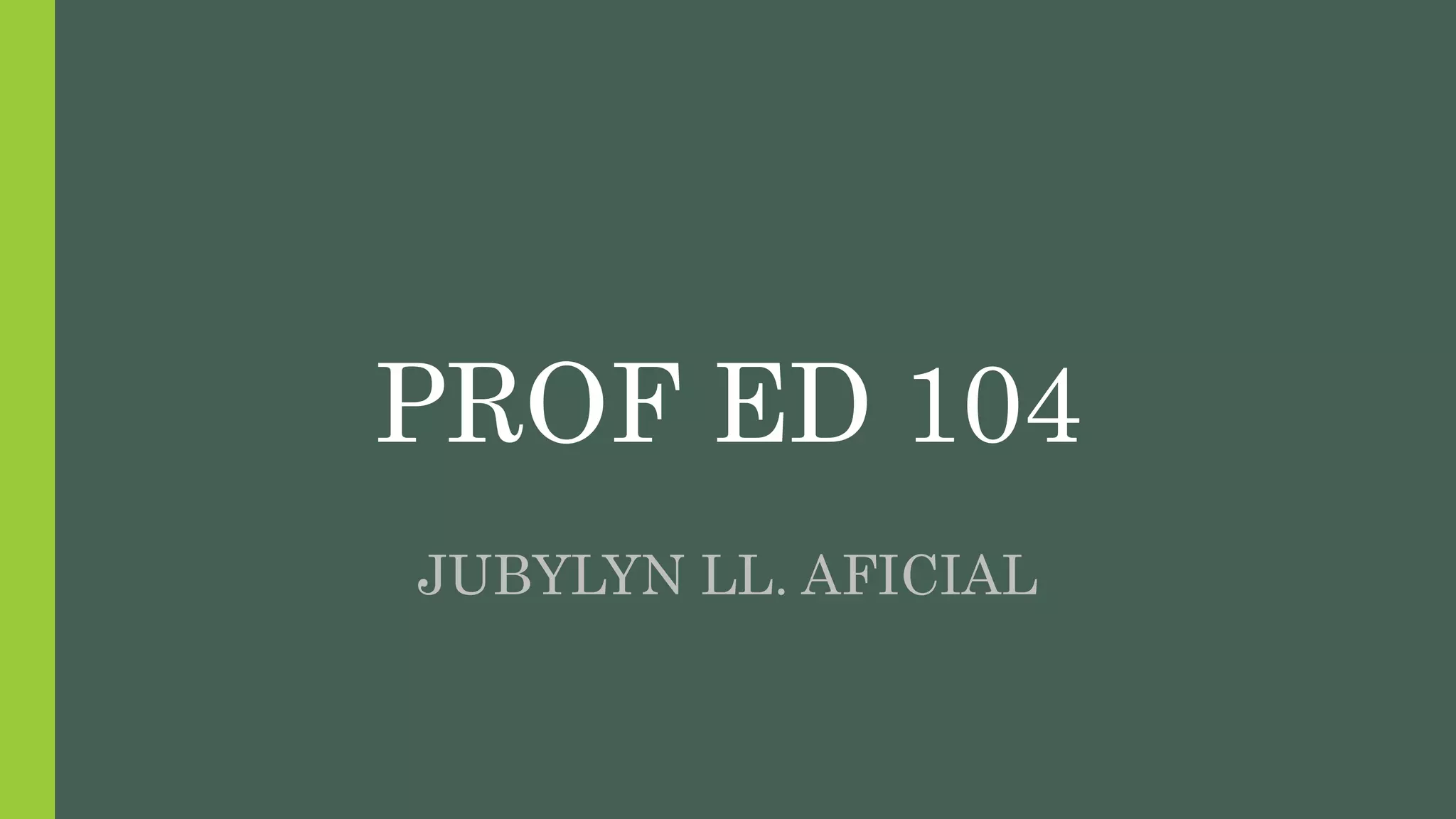 PROF ED 104.pptx