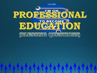 PROFED BLESSINGs for the upcoming LET Examination | PPT