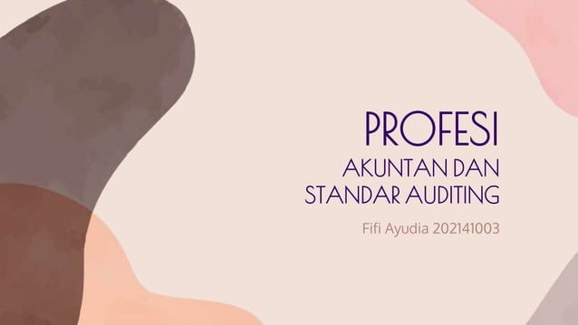 PROFESI AKUNTAN DAN STANDAR AUDITING.pptx
