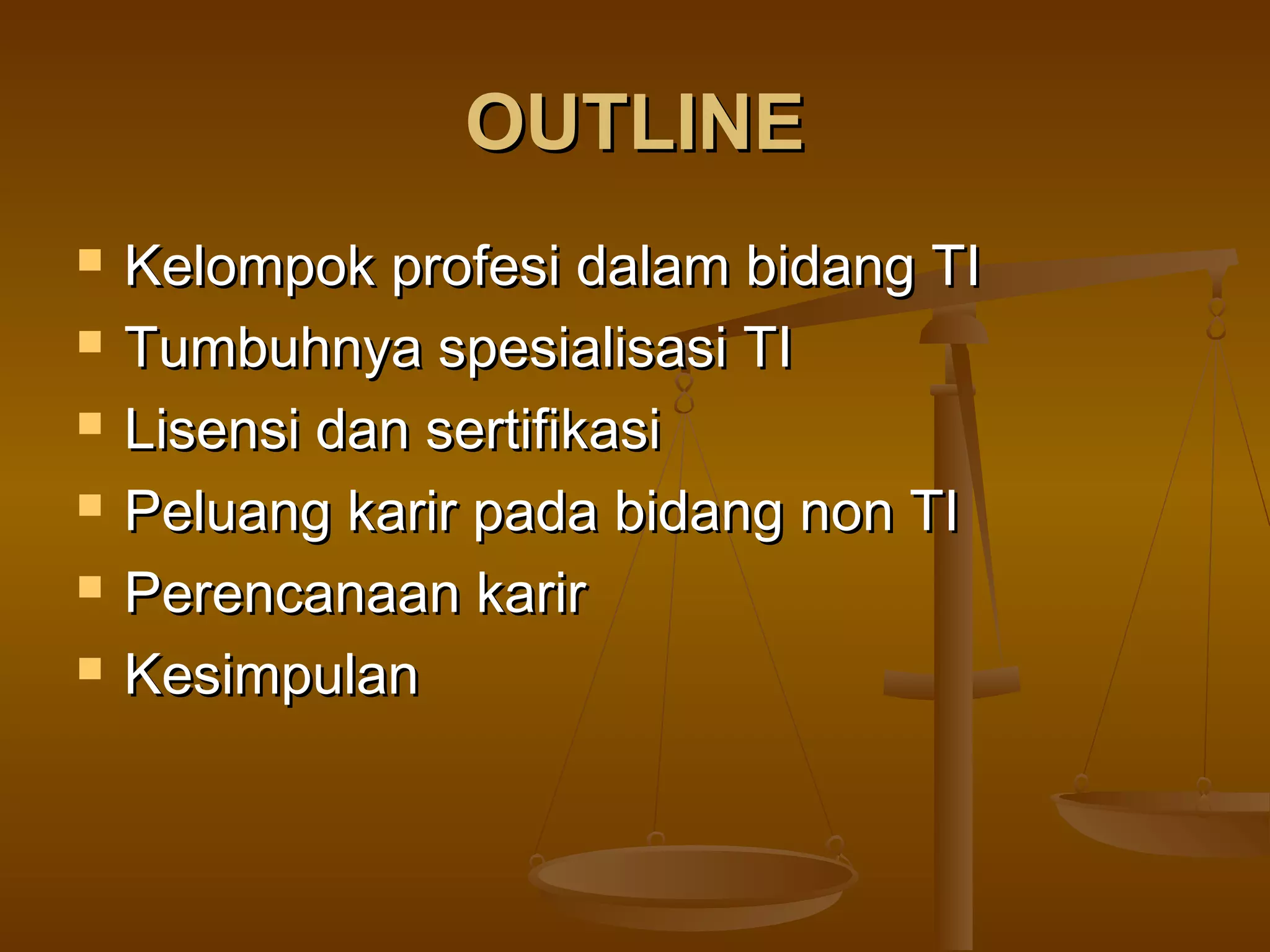 Profesi dan perencanaan karir dalam bidang teknologi informasi | PPT