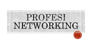 Profesi networking administrator | PPTX