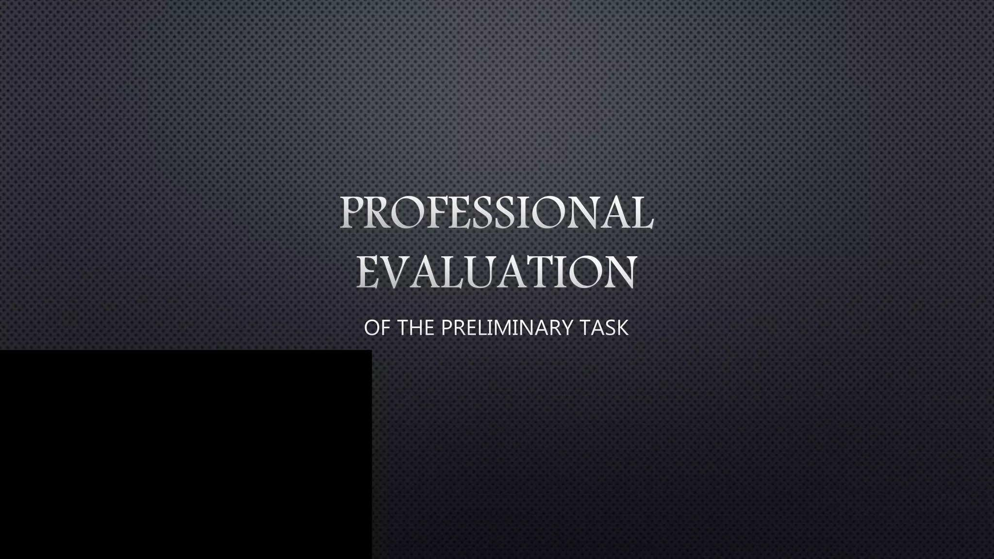 Preliminary Task Evaluation | PPT