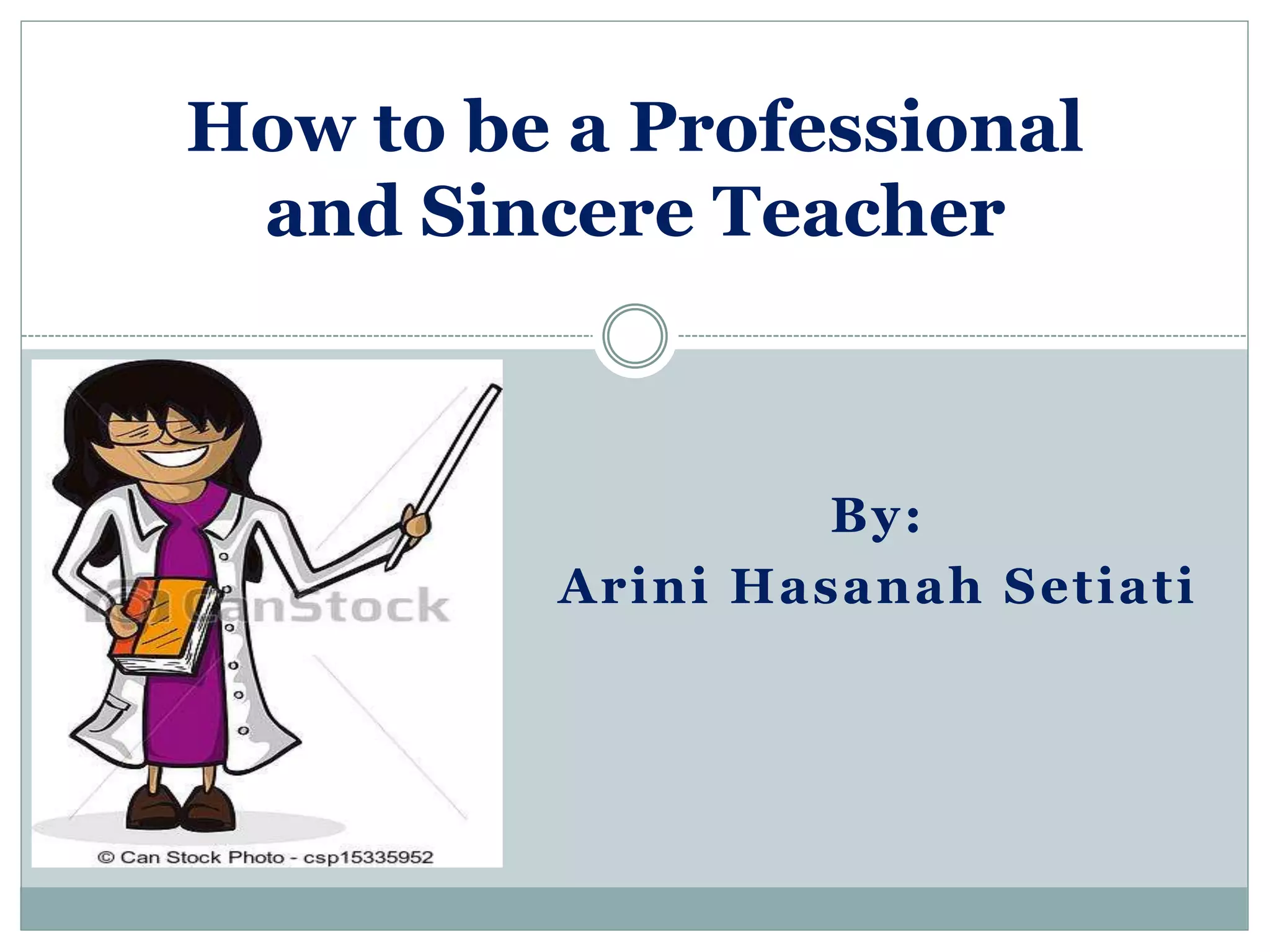 Professional and Sincere Teacher | PPTX