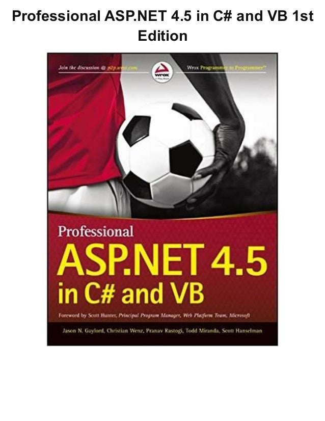 Professional asp.net 4.5 in c# and vb 1st edition pdf ebook full free Professional asp.net 4.5 in c# and vb 1st edition pdf ebook full free