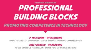 Professional Building Blocks: Promoting Competence in Technology | PPT