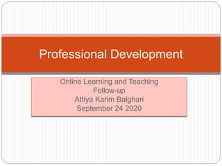 Professional development.pptx online teaching .2020