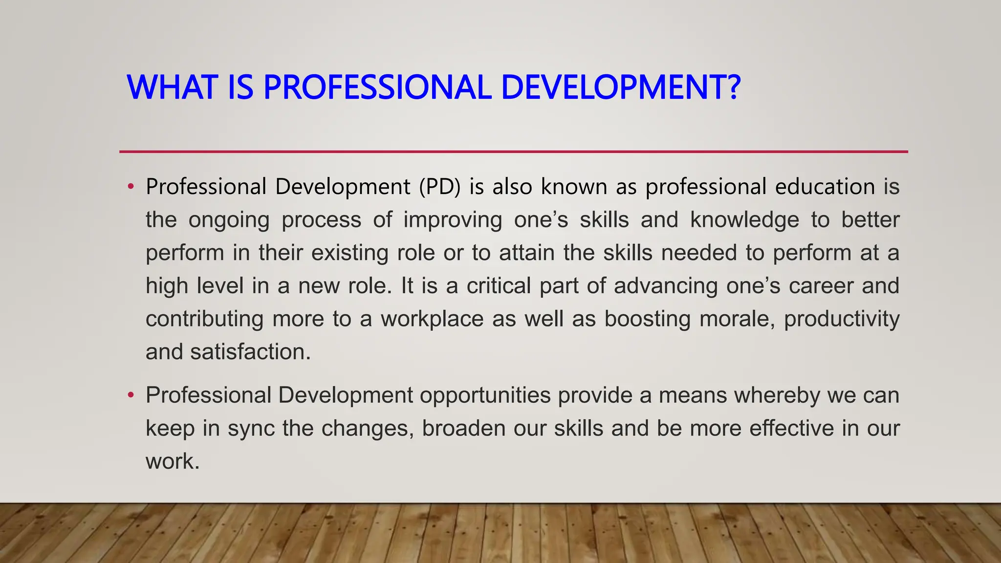THE BENEFITS OF PROFESSIONAL DEVELOPMENT .pptx
