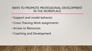 THE BENEFITS OF PROFESSIONAL DEVELOPMENT .pptx