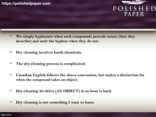Professional editor's corner canadian spelling and hyphenation | PPT