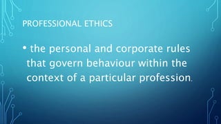 Professional ethics | PPTX