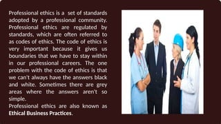 PROFESSIONAL ETHICS111111111111111111111pptx | PPTX