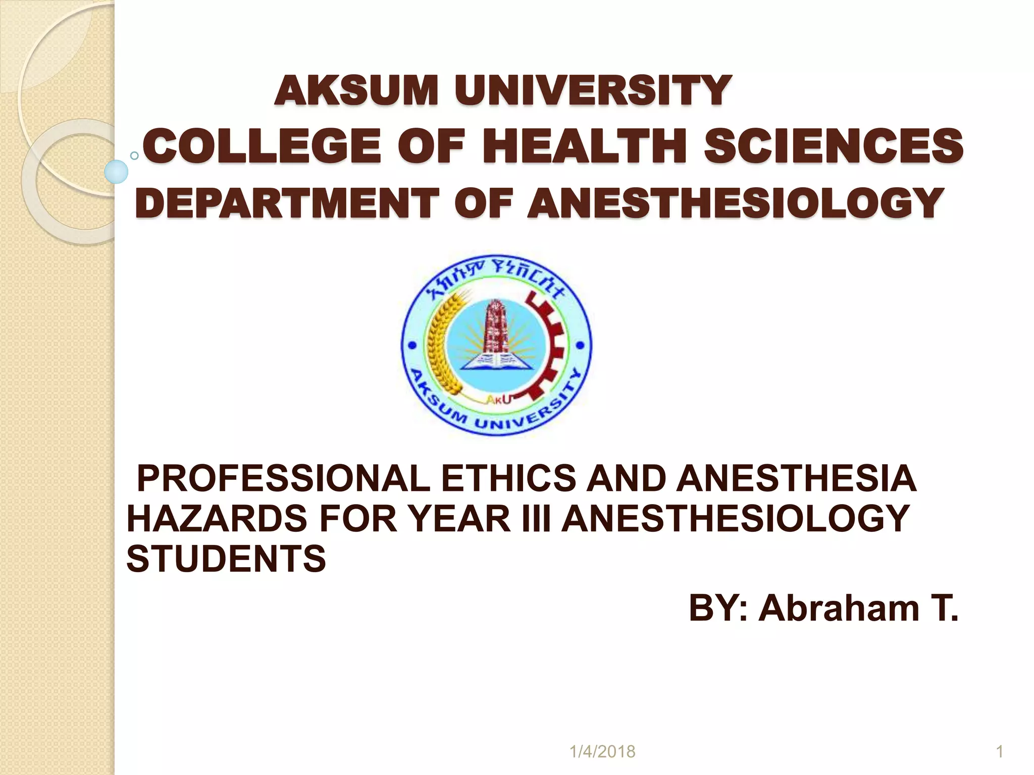 Professional ethics and Anesthesia hazards | PPTX