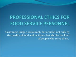 Professional ethics for food service personnel | PPT