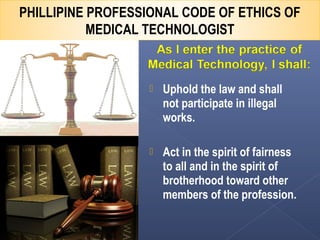 Professional ethics of medical technolgist | PPT