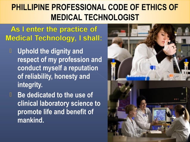 Professional ethics of medical technolgist | PPT