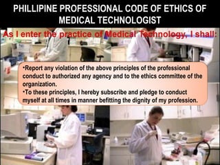 Professional ethics of medical technolgist | PPT