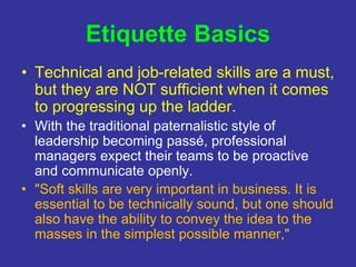 THE USES OF AWARENESS OF PROFESSIONAL ETIQUETTE AT THE WORKPLACE.ppt