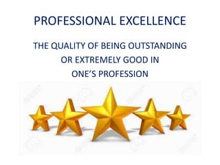 Professional Excellence | PPT