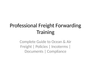 Professional_Freight_Forwarding_Training | PPTX
