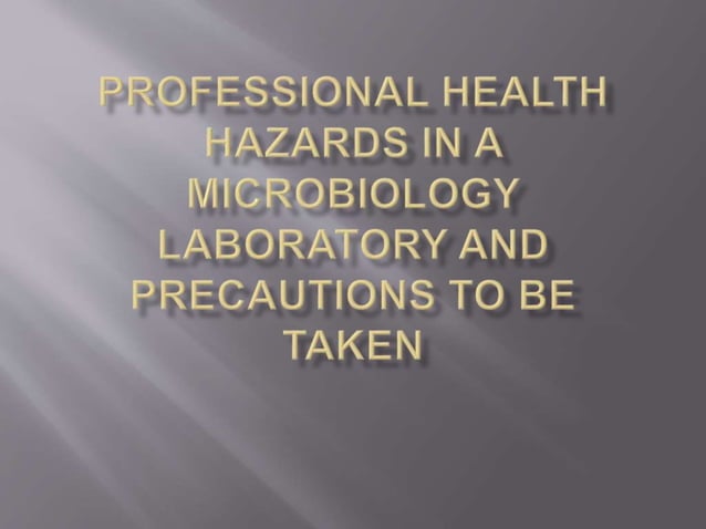Professional health hazards in a microbiology laboratory and ...