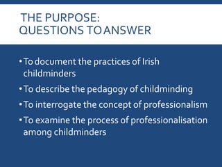 Professional Childminding in Ireland: an ecocultural overview | PPT