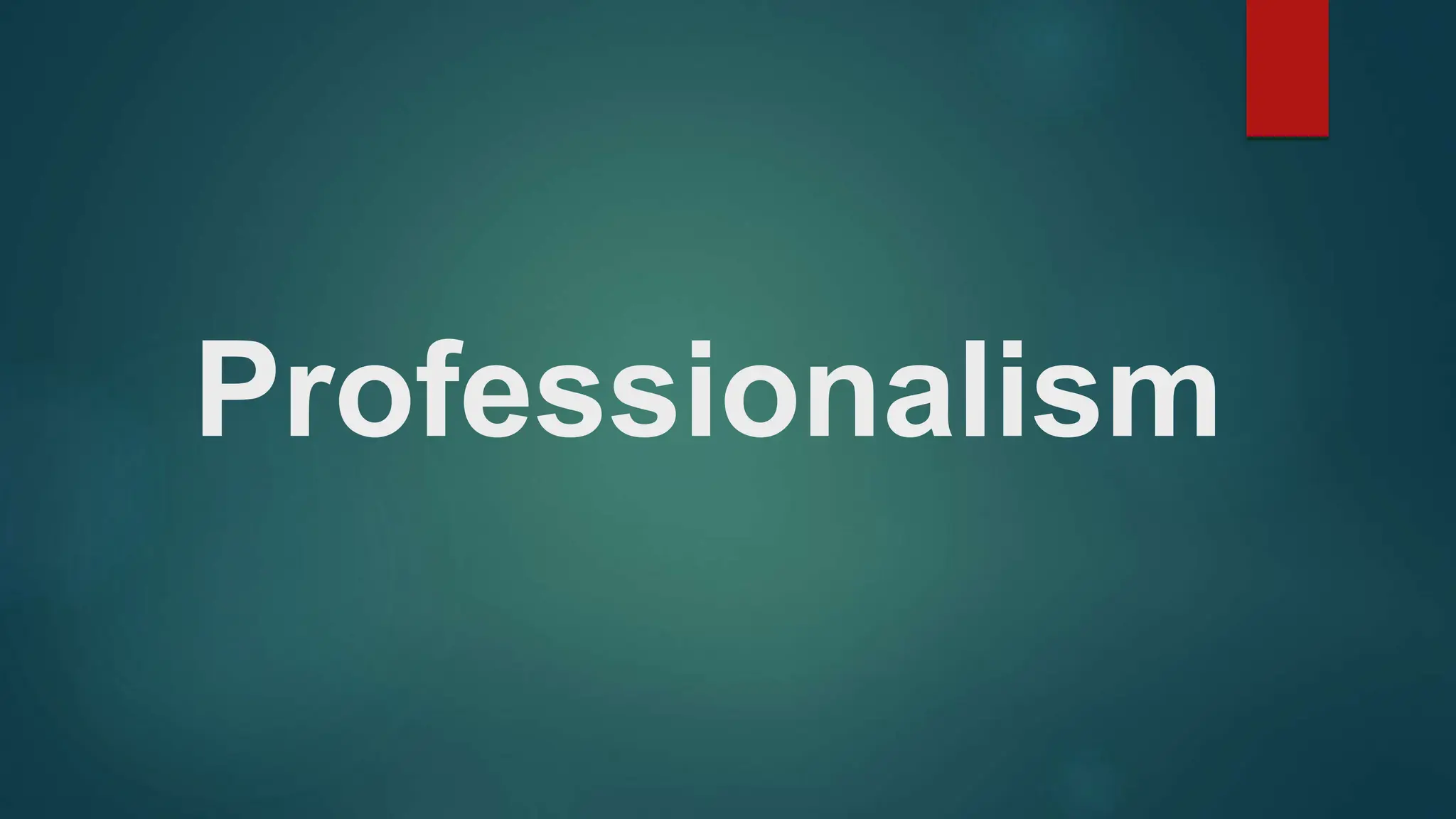 Professionalism.pptx22222222222222222222 | PPTX