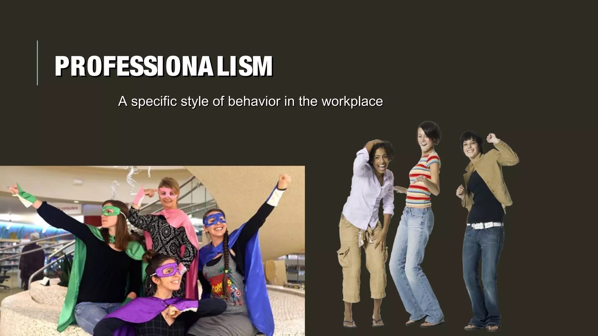 Professionalism in the Workplace | PPT
