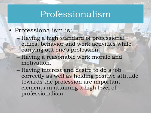 Professionalism at work | PPTX | Resume Writing and Advice | Job Search