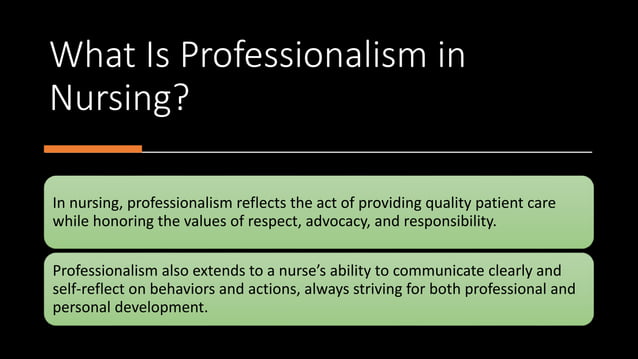 Professionalism in nursing | PPTX | Career Advice | Careers