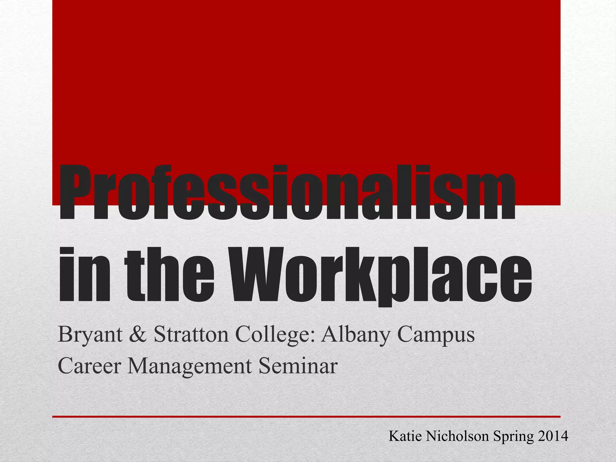 Professionalism in the workplace | PPTX