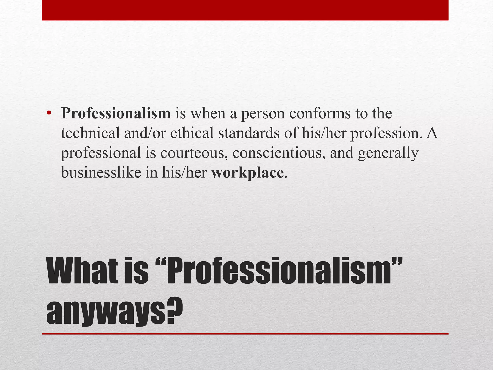 Professionalism in the workplace | PPTX