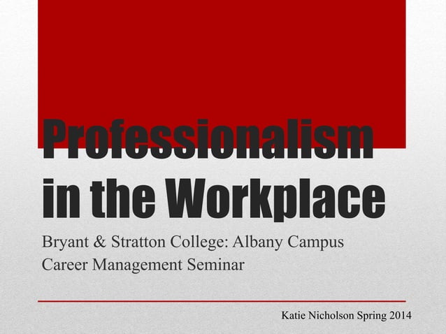 Professionalism in the workplace | PPTX