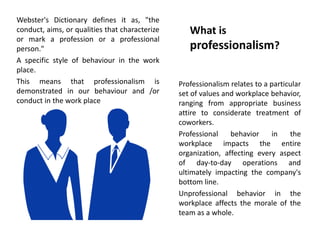 Professionalism in the work place | PPT