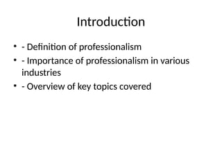 Professionalism_Presentation on the .pptx