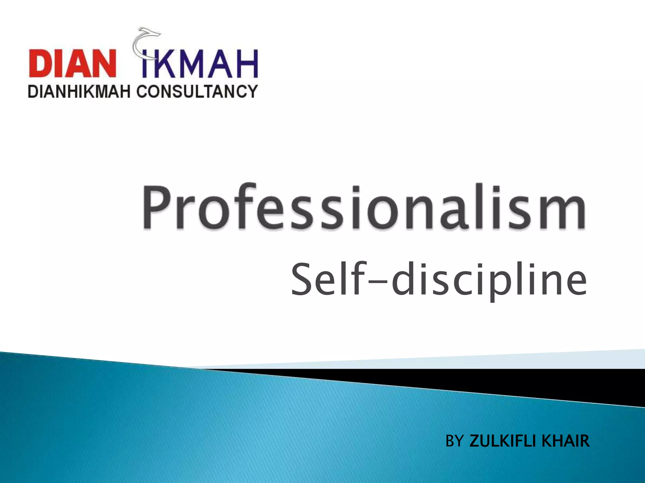 Professionalism self discipline | PPTX