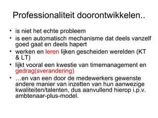 Professionaliteit doorontwikkelen | PPT