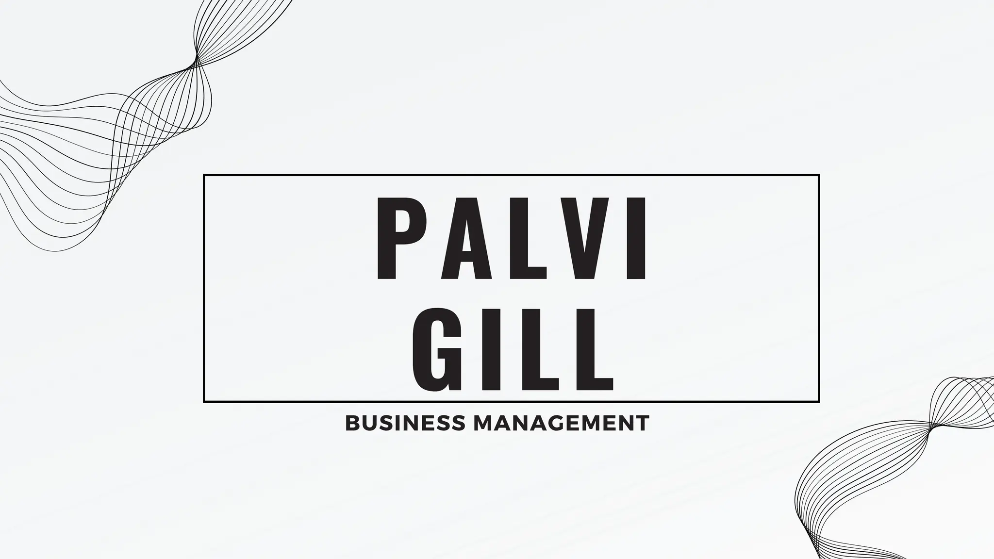 Palvi Gill: Professional Journey: Navigating the Business World | PPT