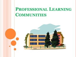Professional Learning Communities.ppt