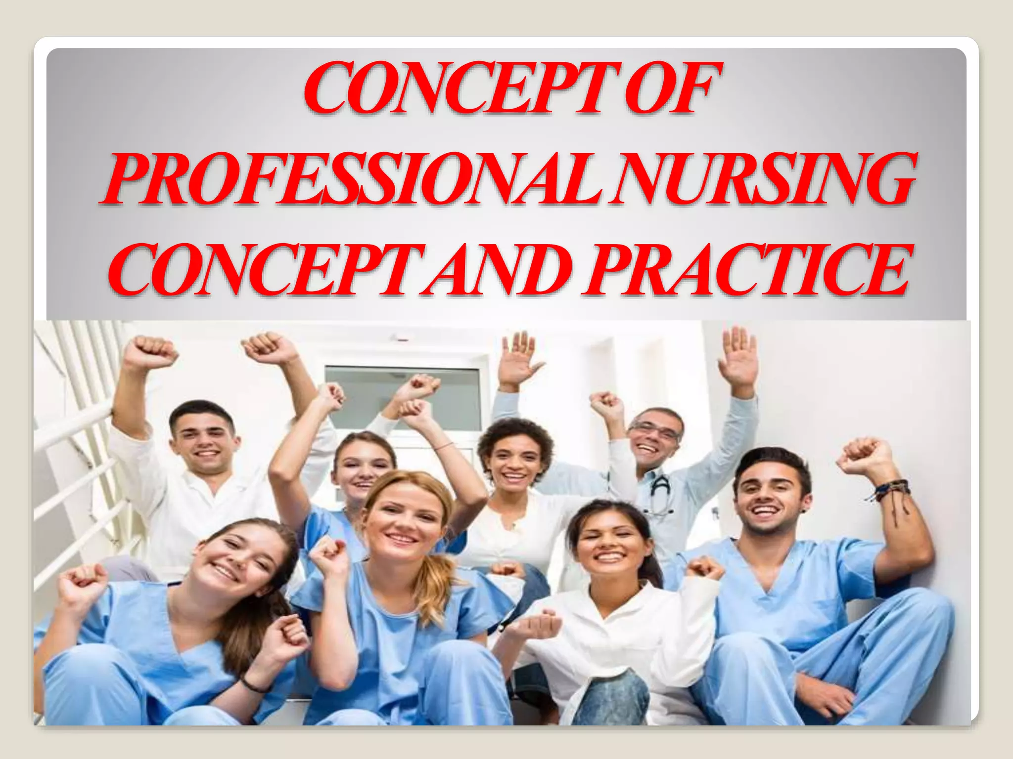 Professional nursing concepts and practice | PPTX