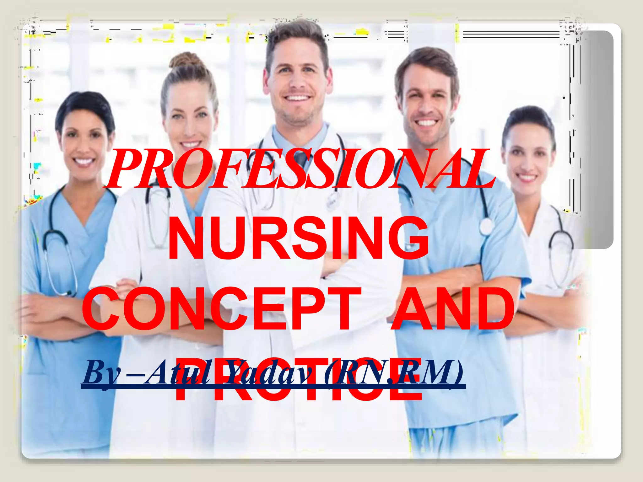 Professional nursing concepts and practice | PPTX