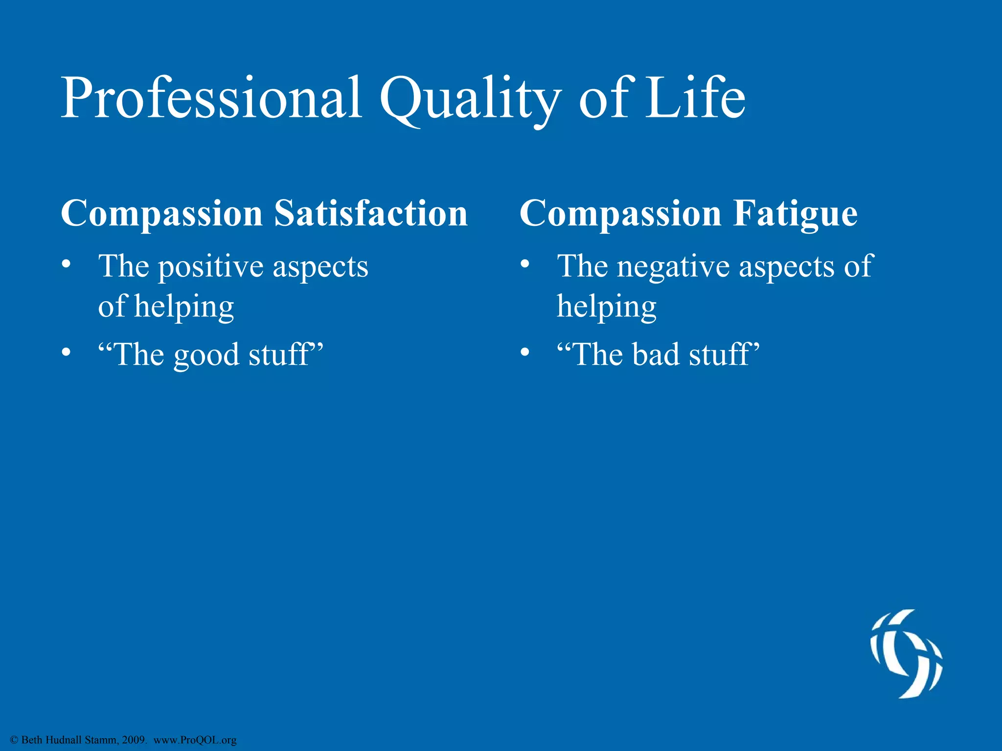 Compassion Satisfaction and Compassion Fatigue | PPT