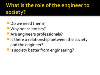 Professional responsibility and the role of the engineer | PPT