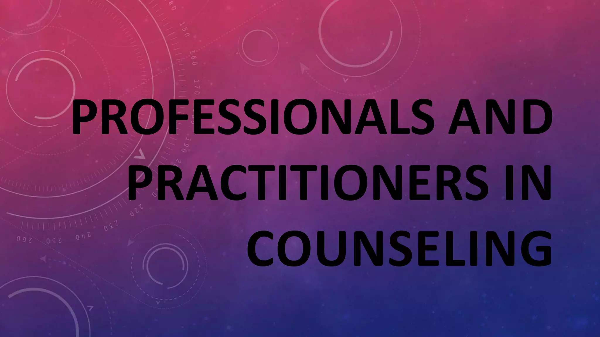 PROFESSIONALS AND PRACTITIONERS IN COUNSELING.pptx