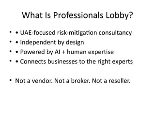 Professionals_Lobby_The_Missing_Layer_UAE_Consultancy_SlideShare.pptx