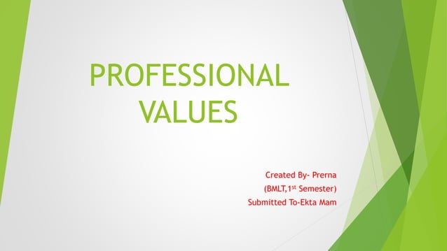 PROFESSIONAL VALUES by Prerna.pptx | Professional School | Postgraduate ...