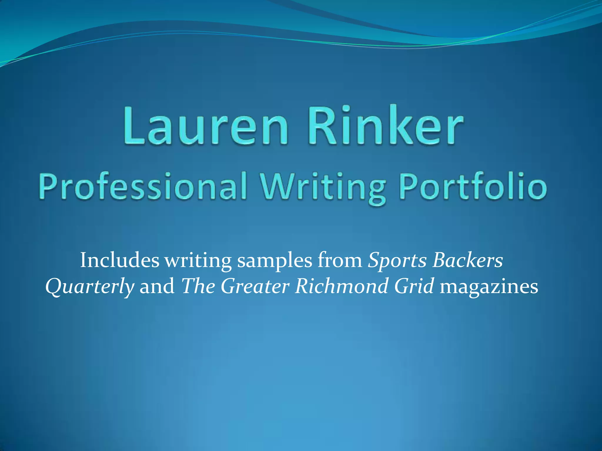 Lauren Rinker Professional Writing Portfolio | PPTX