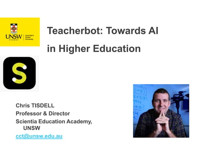 Professor Chris Tisdell, UNSW: Teacherbot - toward AI in higher education | PPTX