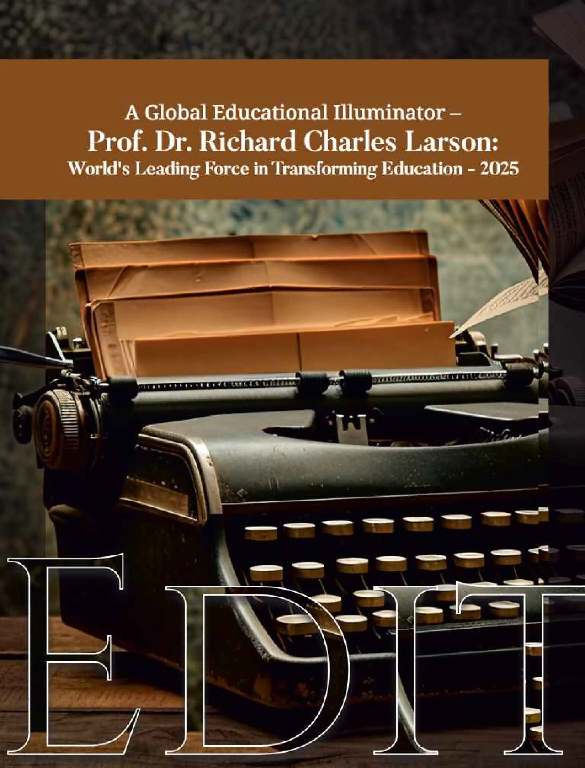 Professor Dr. Richard C. Larson_World’s Leading Force in Transforming ...