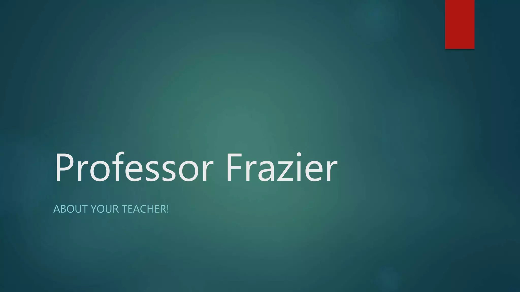 Professor Frazier | PPT