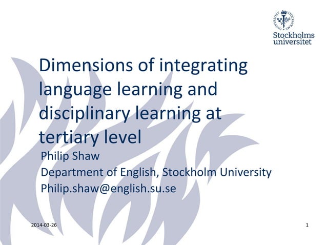 Dimensions of integrating language learning and disciplinary learning at tertiary level by ...